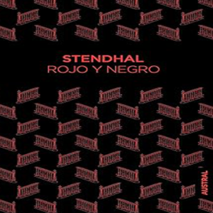 Rojo y Negro, pasión y ambición en la obra maestra de Stendhal | VOCES ...